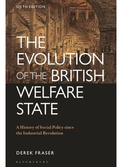The Evolution of the British Welfare State: A History of Social Policy ...