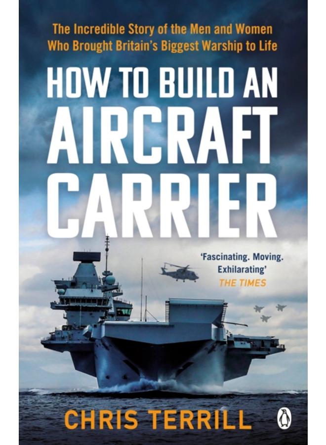 How to Build an Aircraft Carrier : The incredible story behind HMS ...