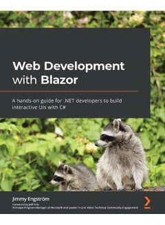 Web Development with Blazor: A hands-on guide for .NET developers to ...