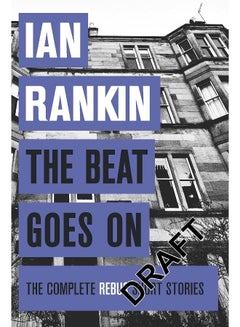 The Beat Goes On: The Complete Rebus Stories: From the iconic #1 ...