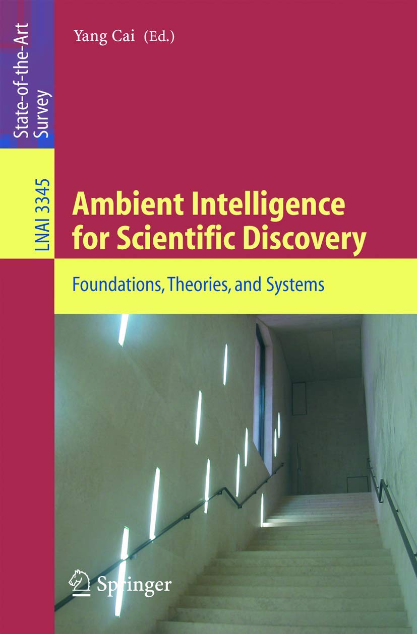Ambient Intelligence for Scientific Discovery: Foundations, Theories ...