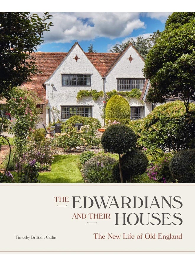 The Edwardians and their Houses: The New Life of Old England | Best ...