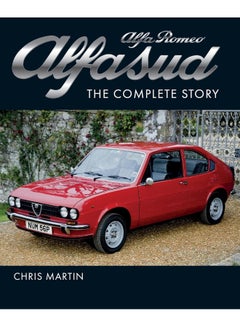 Alfa Romeo Alfasud: The Complete Story - Shortlisted for the 2022 RAC ...