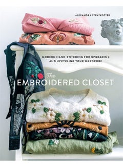 The Embroidered Closet: Modern Hand-stitching for Upgrading and ...