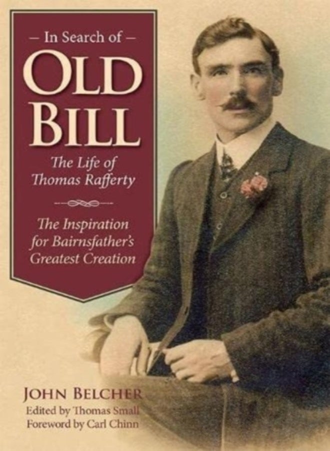 In Search of Old Bill: The Life of Thomas Rafferty | Best Price UAE ...