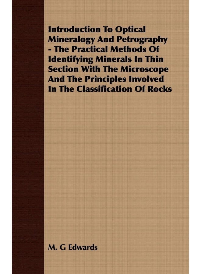 Introduction To Optical Mineralogy And Petrography - The Practical ...