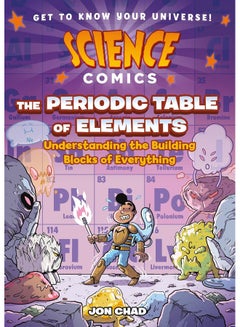 Science Comics: The Periodic Table of Elements: Understanding the ...
