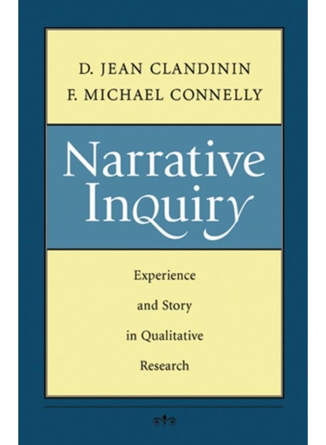 Narrative Inquiry : Experience and Story in Qualitative Research | Best ...