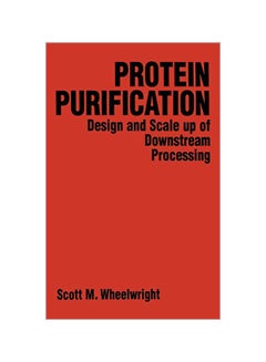 Protein Purification: Design And Scale Up Of Downstream Processing ...
