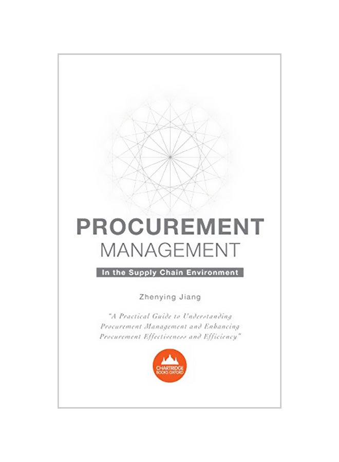 Procurement Management in the Supply Chain Environment: A Practical Guide to Understanding ...
