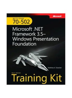 Microsoft .NET Framework 3.5 Windows Presentation Foundation: MCTS Self-Paced Training Kit ...