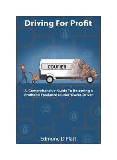 Driving For Profit: A Comprehensive Guide To Becoming A Profitable ...