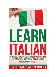 Learn Italian: A Comprehensive Guide to Learning Italian for Beginners ...