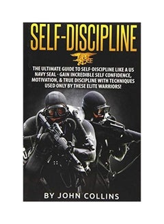 Self-Discipline: The Ultimate Guide To Self-Discipline Like A Us Navy ...